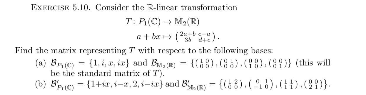 Solved EXERCISE 5.10. Consider the R-linear transformation | Chegg.com