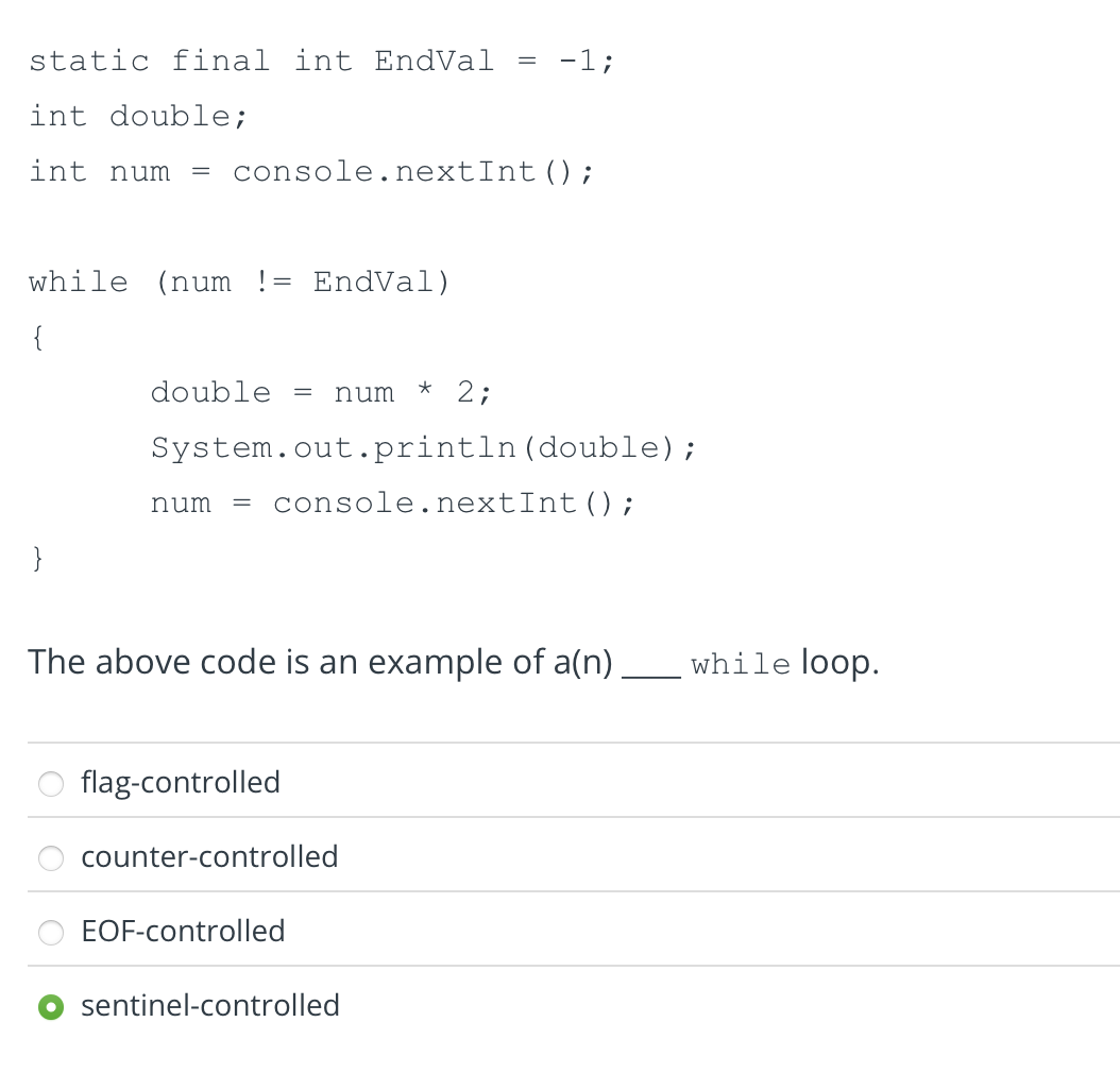 Solved static final int EndVal = -1;int double;int num = | Chegg.com