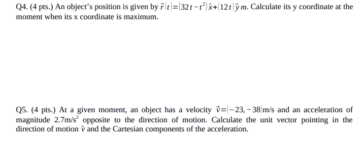 Solved Q4. (4 pts.) An object's position is given by | Chegg.com