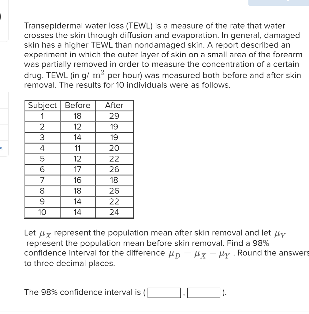 Solved Transepidermal water loss (TEWL) is a measure of the | Chegg.com