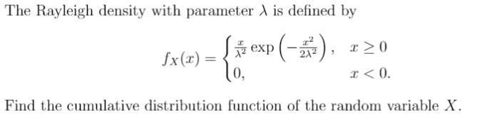 Solved The Rayleigh density with parameter 1 is defined by | Chegg.com