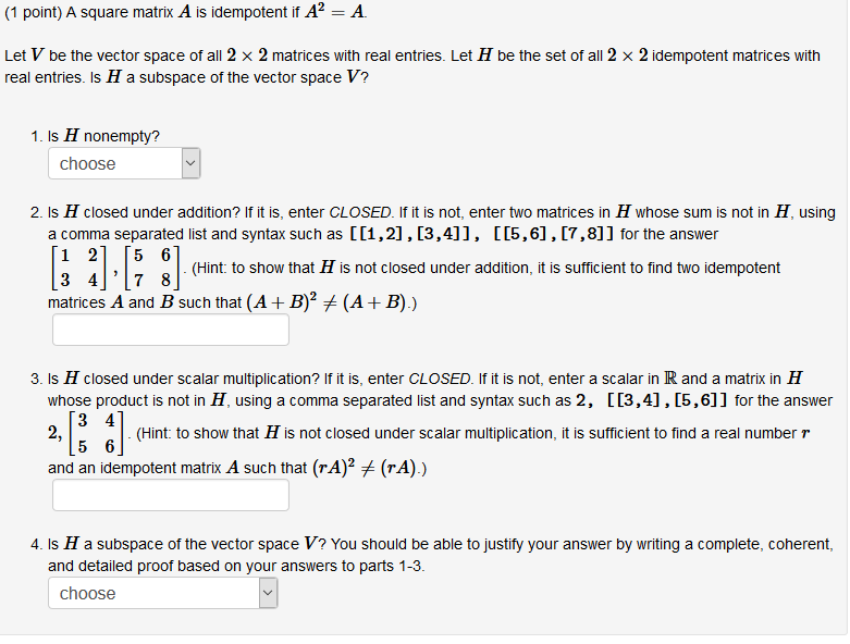 Solved (1 point) A square matrix A is idempotent if A2 = A. | Chegg.com