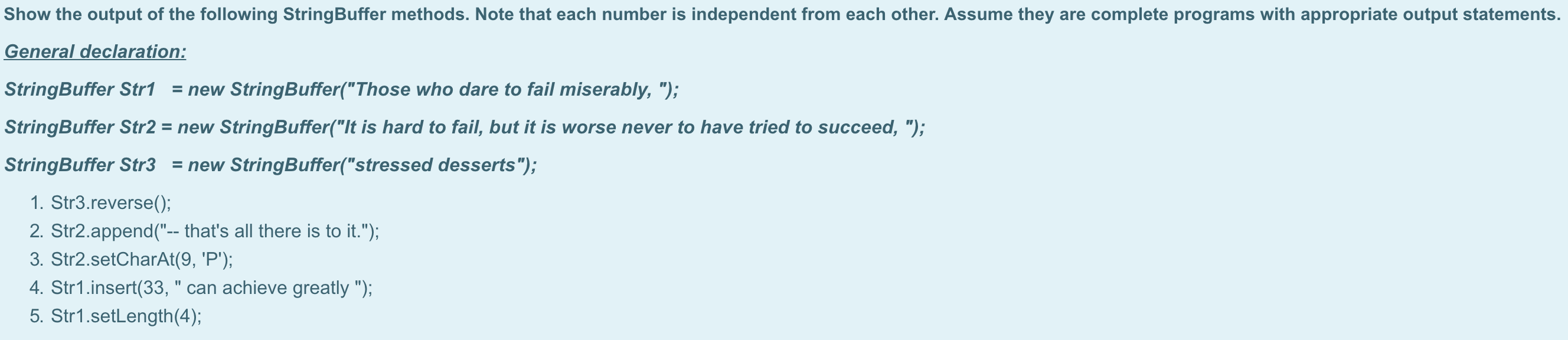 Solved Show the output of the following StringBuffer | Chegg.com