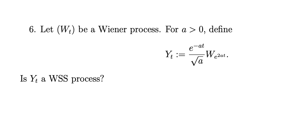 6. Let (W+) be a Wiener process. For a > 0, define | Chegg.com