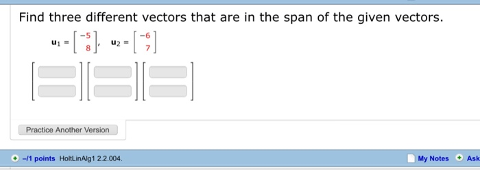 Solved Find three different vectors that are in the span of | Chegg.com