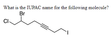 Solved What is the IUPAC name for the following molecule? Br | Chegg.com