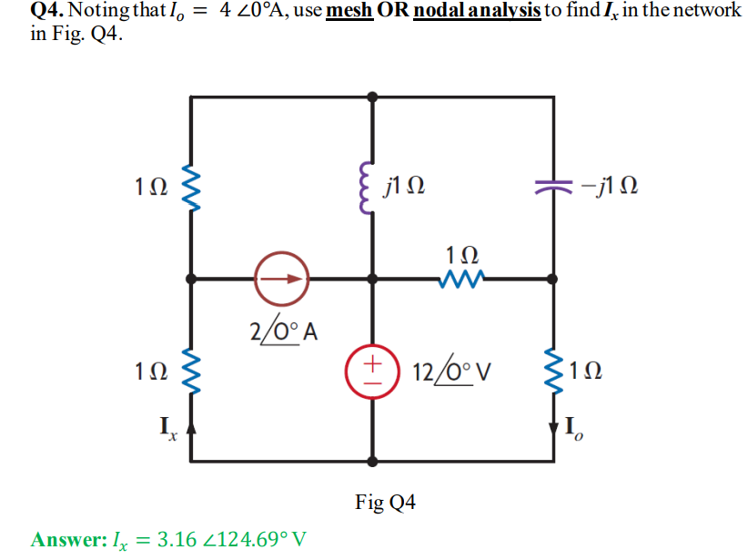 Solved Q4. Noting that Io=4∠0∘A, use mesh OR nodal analysis | Chegg.com