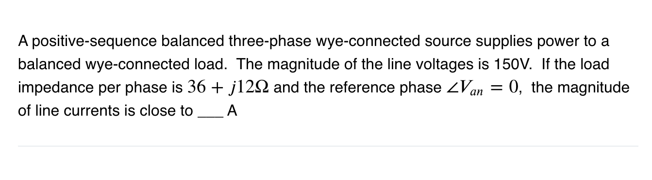 Solved A positive-sequence balanced three-phase | Chegg.com