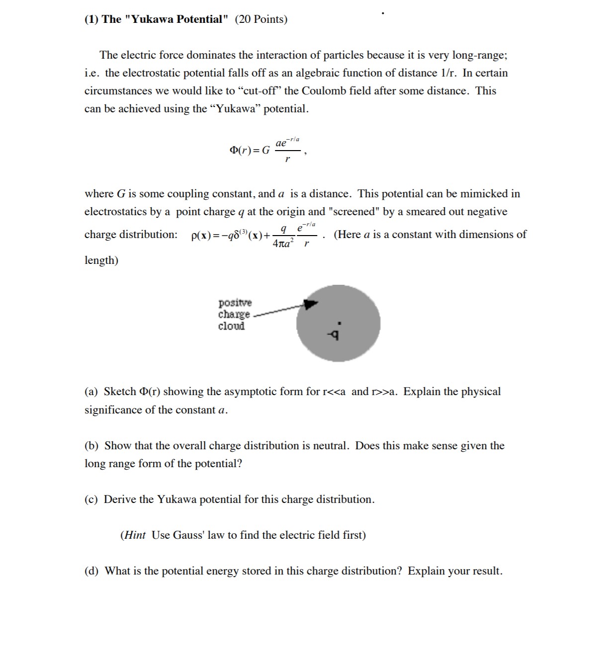 (1) The "Yukawa Potential" (20 Points) The electric | Chegg.com