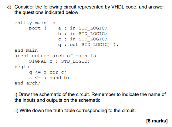 Solved d) Consider the following circuit represented by VHDL | Chegg.com