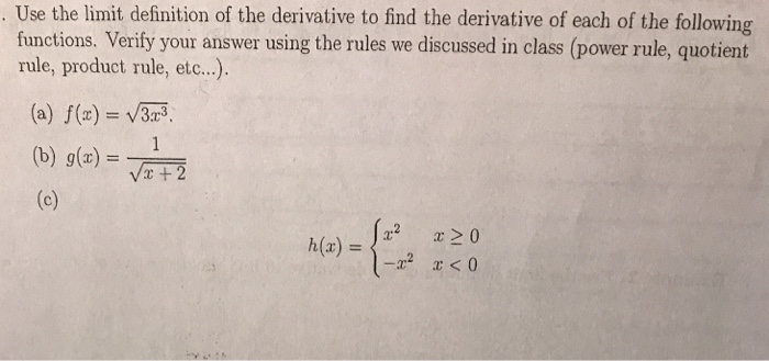 Solved Use the limit definition of the derivative to find | Chegg.com