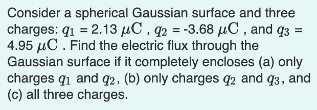 Solved Consider a spherical Gaussian surface and three | Chegg.com