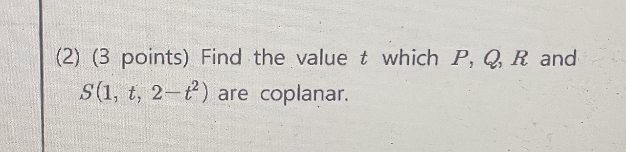 Solved 2. Let P(1,1,0),Q(2,3,0), and R(−3,1,0) be three | Chegg.com