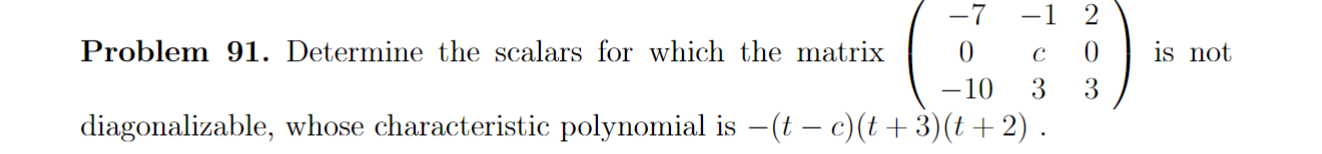 Solved Problem 91. Determine the scalars for which the | Chegg.com