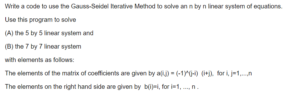 Solved Write a code to use the Gauss-Seidel iterative Method | Chegg.com