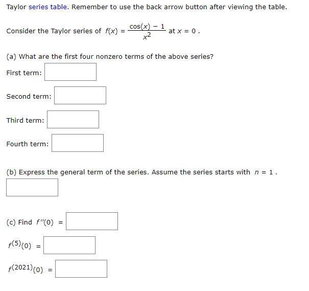 Solved Taylor series table. Remember to use the back arrow | Chegg.com