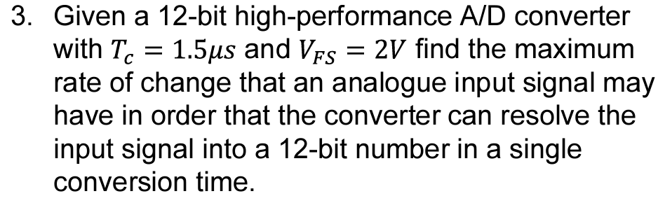 Solved 3. Given a 12-bit high-performance A/D converter with | Chegg.com