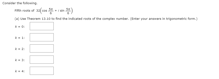Consider the following. Fifth roots of 32( cos 5Tsin | Chegg.com