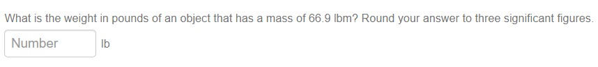 Solved What is the weight in pounds of an object that has a | Chegg.com