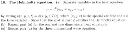 Solved The Helmholtz equation. (a) Separate variables in the | Chegg.com