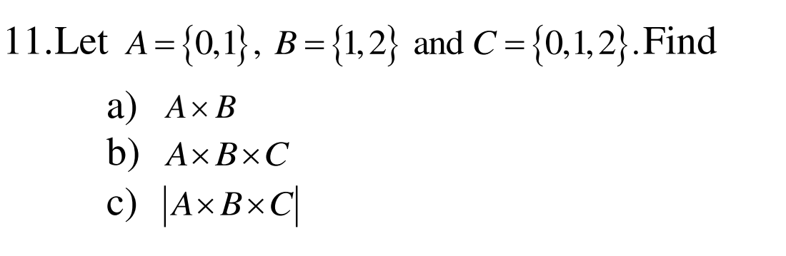 Solved 11.Let A={0,1},B={1,2} ﻿and C={0,1,2}. | Chegg.com