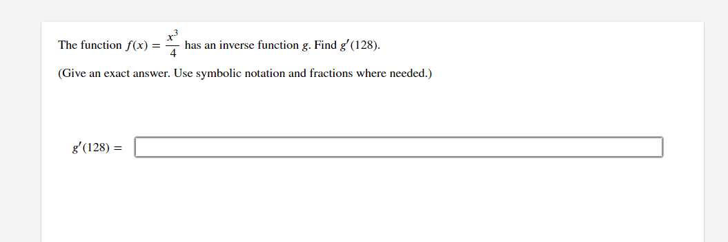 Solved The function f(x)=4x3 has an inverse function g. Find | Chegg.com