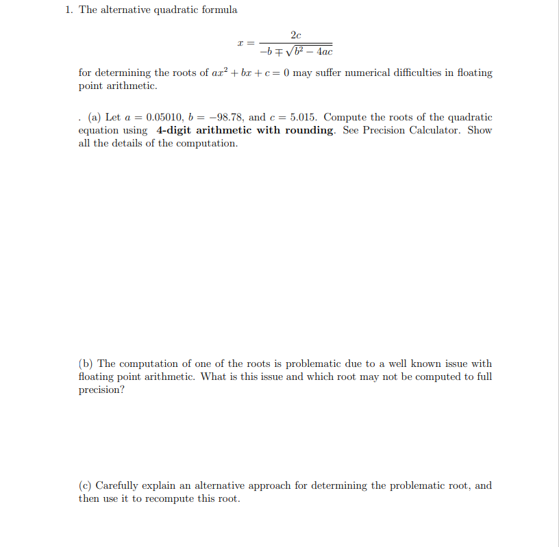 Solved 1. The alternative quadratic formula I= 2c -b F 62 - | Chegg.com