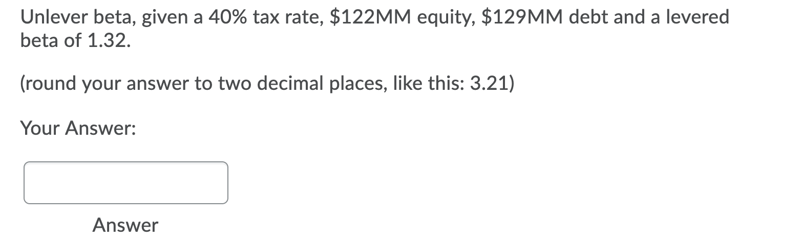 Solved Given an unlevered beta of 0.82, relever beta with a | Chegg.com