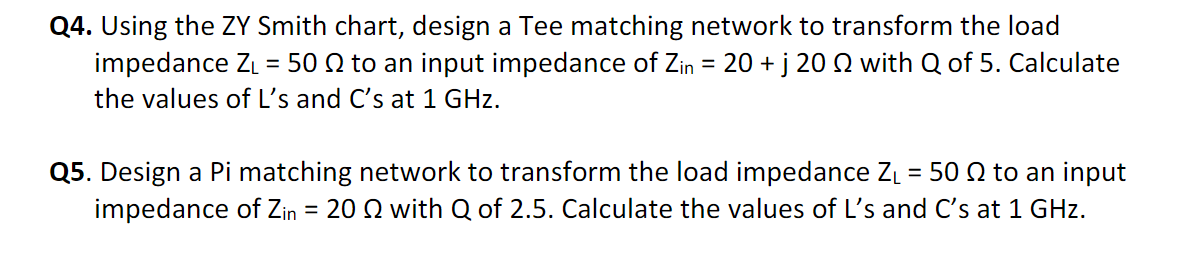 Solved Q4. Using the ZY Smith chart, design a Tee matching | Chegg.com
