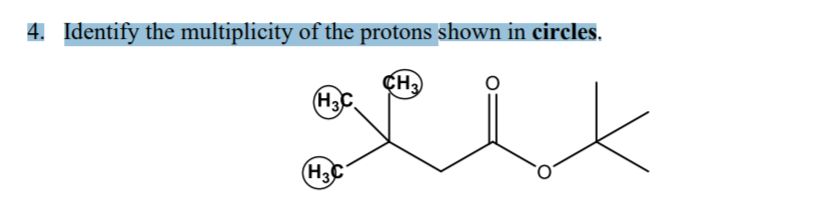 Solved 4. Identify the multiplicity of the protons shown in | Chegg.com