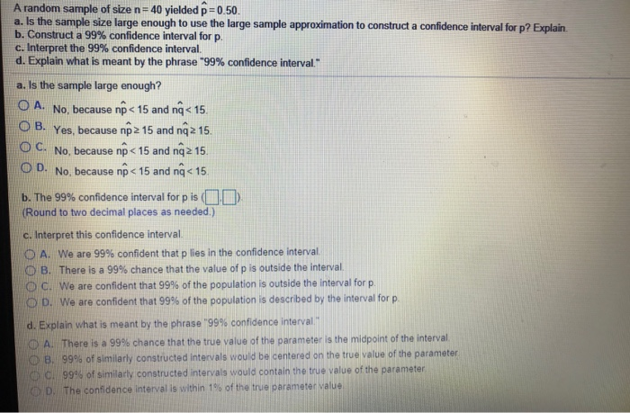 Solved A random sample of size n-40 yielded p-0.50 a. Is the | Chegg.com