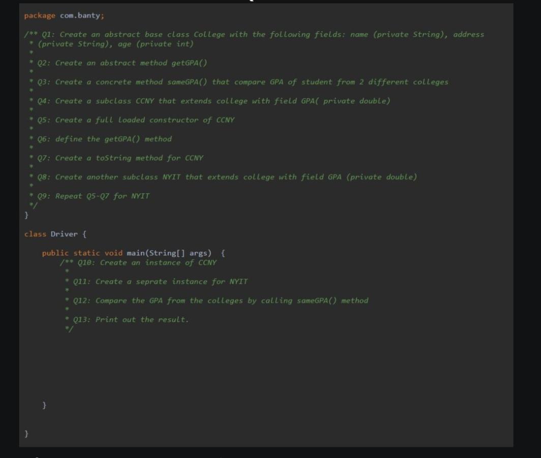 Solved package com.banty; N* Q1: Create an abstract base | Chegg.com