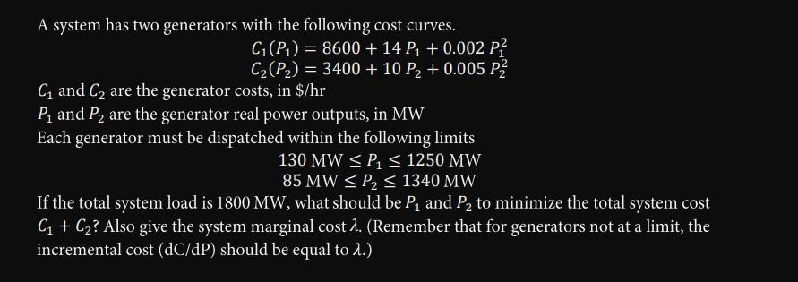 Solved A system has two generators with the following cost | Chegg.com