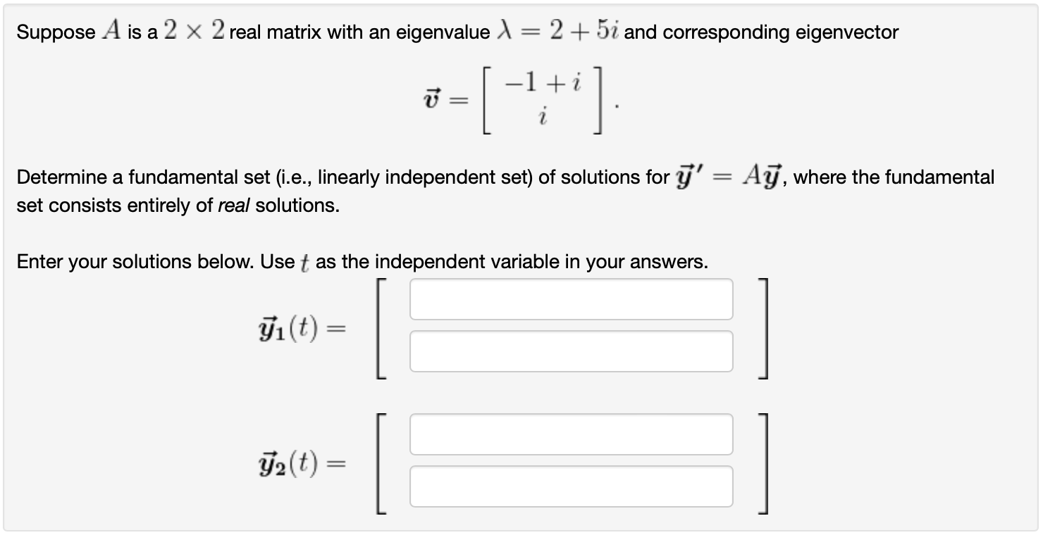 Solved Suppose A is a 2×2 real matrix with an eigenvalue | Chegg.com