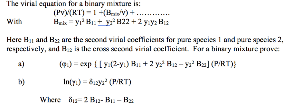 Solved The virial equation for a binary mixture is: With | Chegg.com