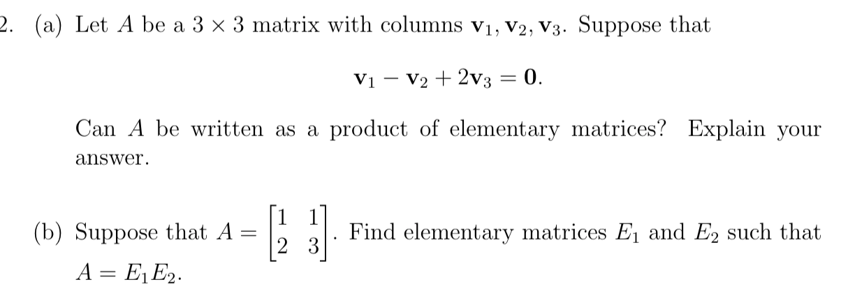 Solved 2. (a) Let A be a 3 x 3 matrix with columns V1, V2, | Chegg.com