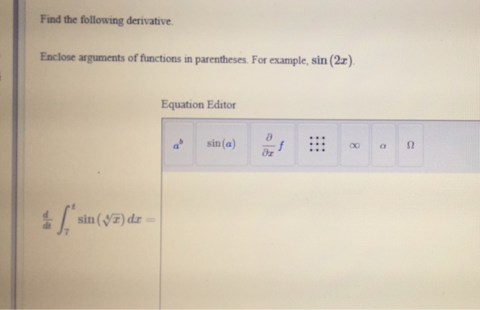 Solved Find the following derivative. Enclose arguments of | Chegg.com