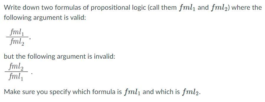 Solved Write down two formulas of propositional logic (call | Chegg.com