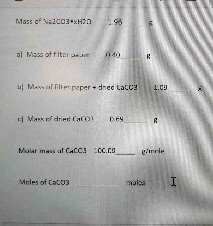 Solved Mass of Na2CO3•xH20 1.96 a) Mass of filter paper | Chegg.com
