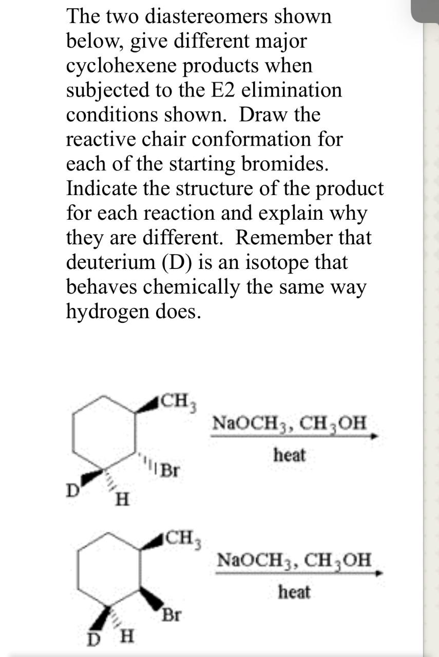 Solved The two diastereomers shown below, give different | Chegg.com