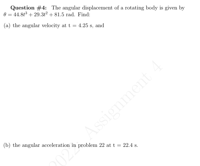 Solved Question #4: The angular displacement of a rotating | Chegg.com