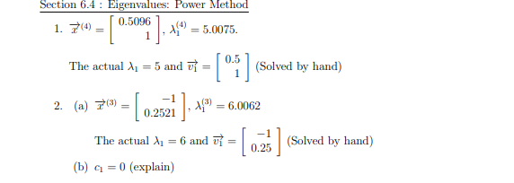Solved Section 6.4 : Eigenvalues: Power Method 1. Do four | Chegg.com