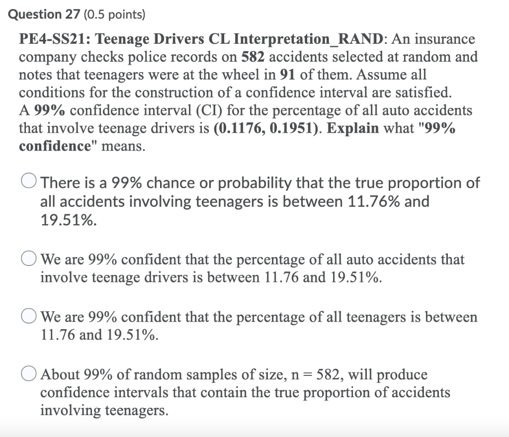 Solved Question 27 (0.5 points) PE4-SS21: Teenage Drivers CL | Chegg.com