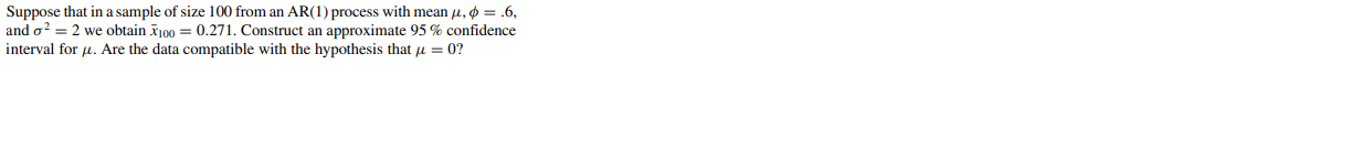 Solved Suppose that in a sample of size 100 from an AR(1) | Chegg.com