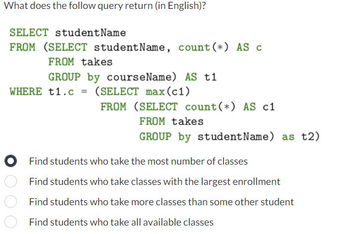 Solved SELECT studentName FROM (SELECT studentName, count(*) | Chegg.com