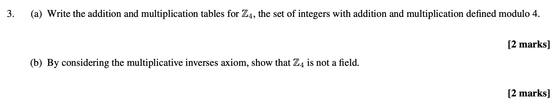 Solved 3. (a) Write the addition and multiplication tables | Chegg.com