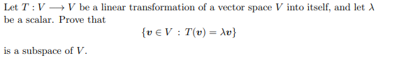 Solved Let T:V V be a linear transformation of a vector | Chegg.com