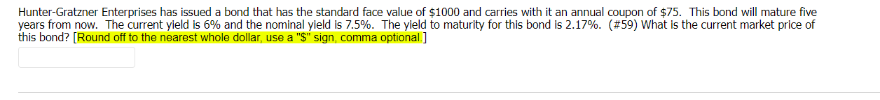 Solved Hunter-Gratzner Enterprises has issued a bond that | Chegg.com