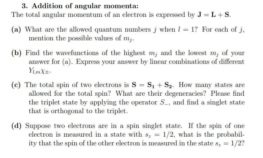 Solved 3. Addition of angular momenta: The total angular | Chegg.com