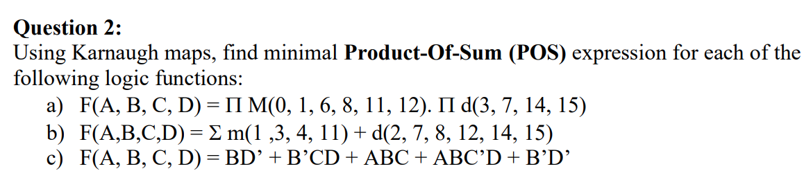Solved Question 2: Using Karnaugh maps, find minimal | Chegg.com